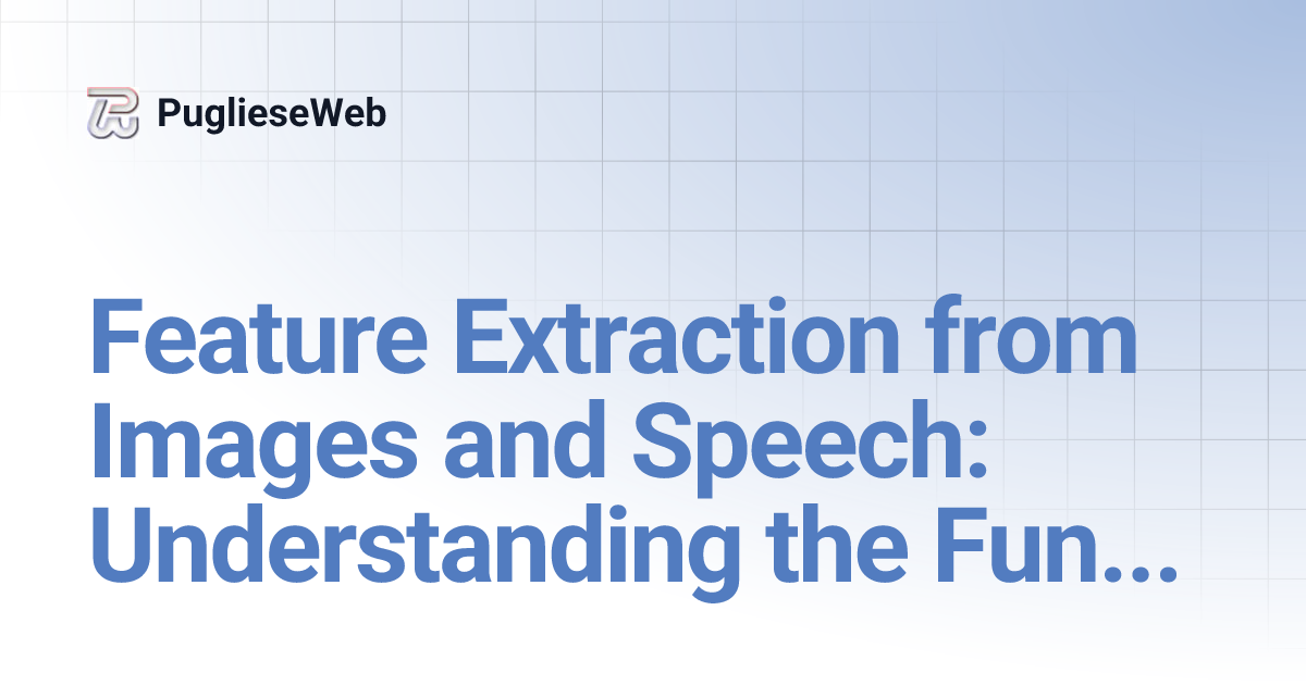 Feature Extraction from Images and Speech: Understanding the ...